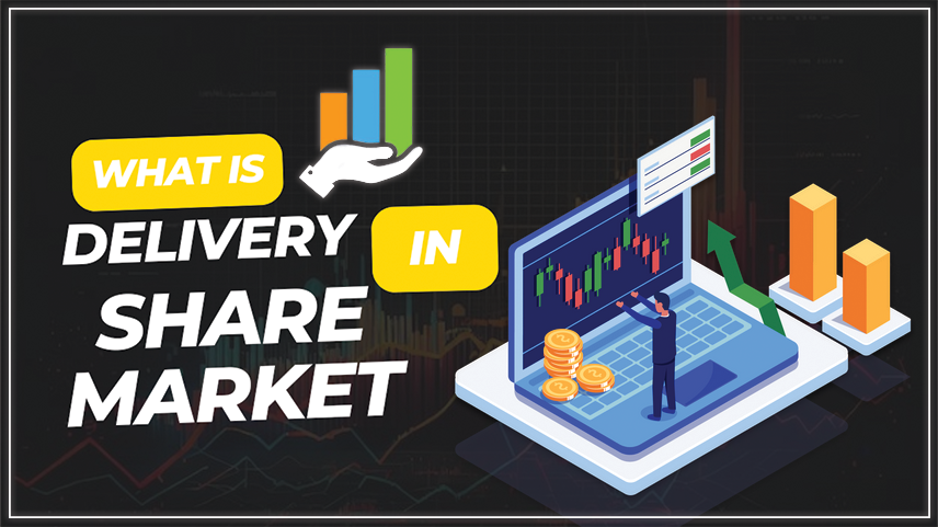 What is Delivery in Share Market