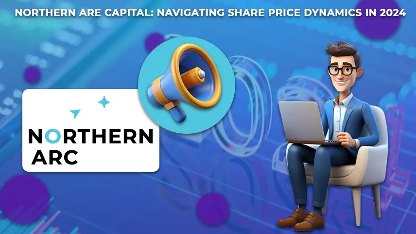 Northern Arc Capital: Navigating Share Price Dynamics in 2024